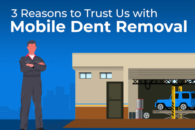 3 Reasons to Trust Us with Mobile Dent Removal [infographic ...